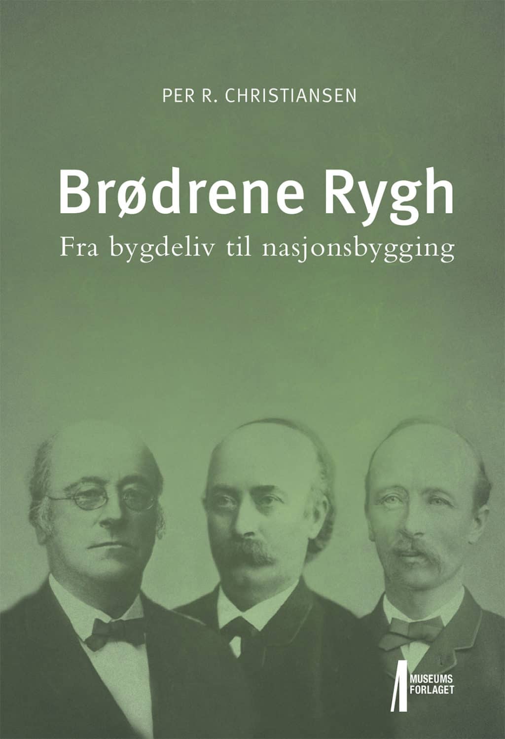 Per R. Christiansen: Brødrene Rygh - Museumsforlaget