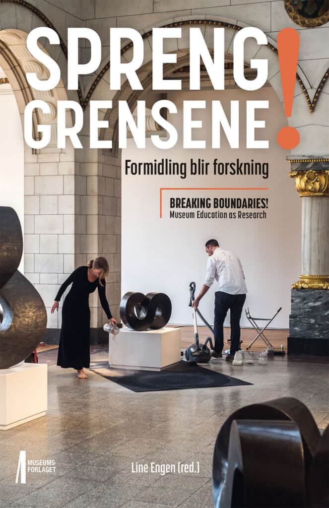 Spreng grensene! / Breaking Boundaries! - Museumsforlaget
